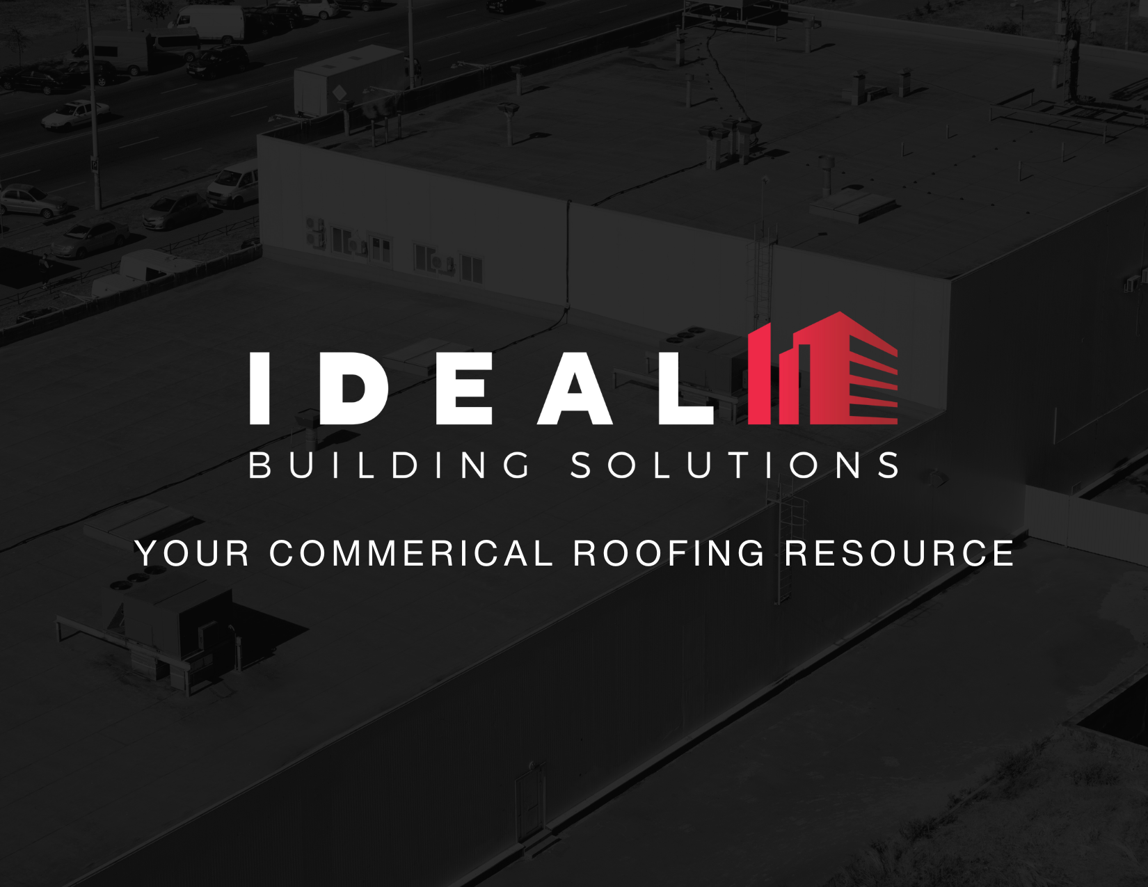 Continuing Our Legacy of Excellence - Ideal Building Solutions
